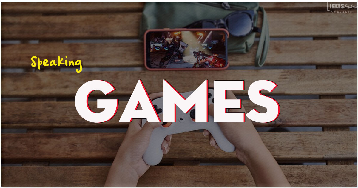 IELTS Speaking Sample Answer topic Games