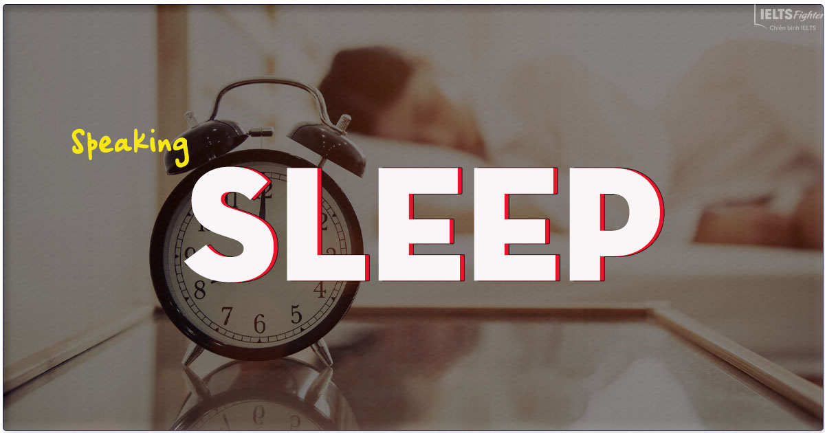 IELTS Speaking Part 1 Sample Answer topic Sleep