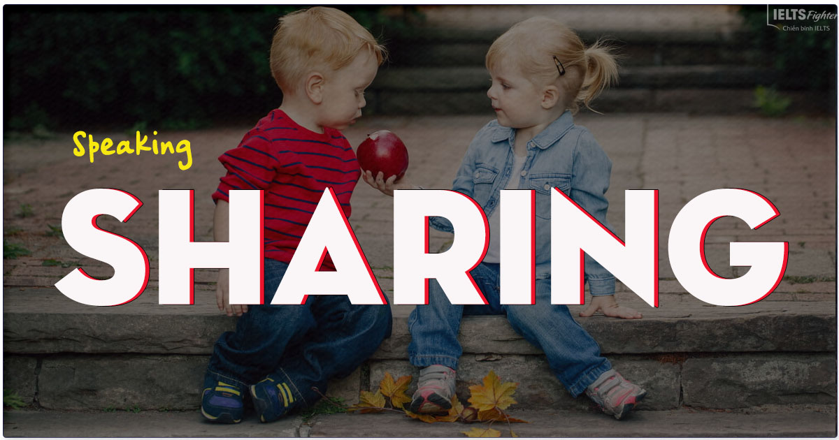 IELTS Speaking Sample Answer topic Sharing