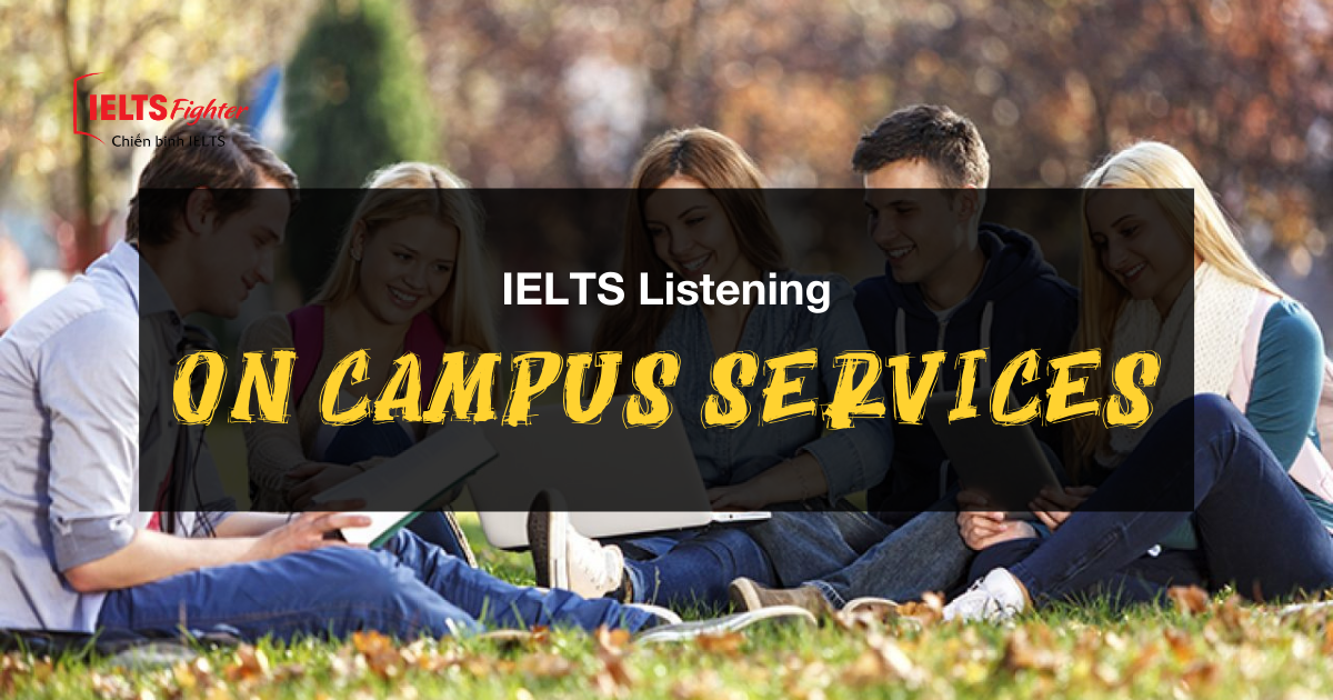 UNIT 8: On campus services