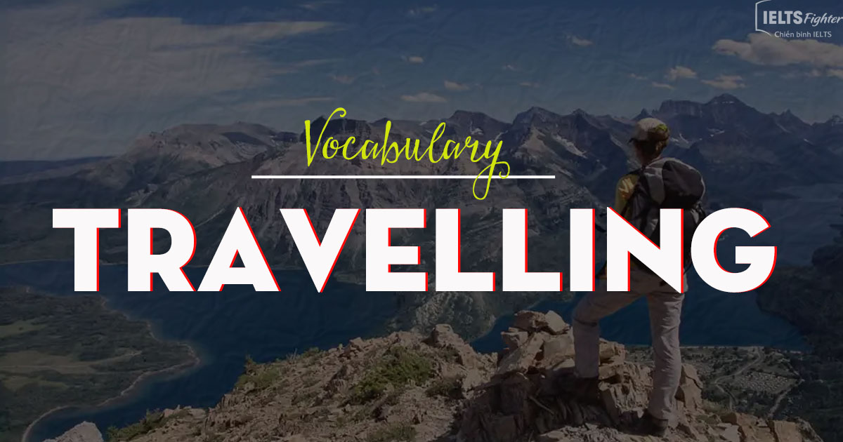 Vocabulary - Topic: Travelling and Holiday