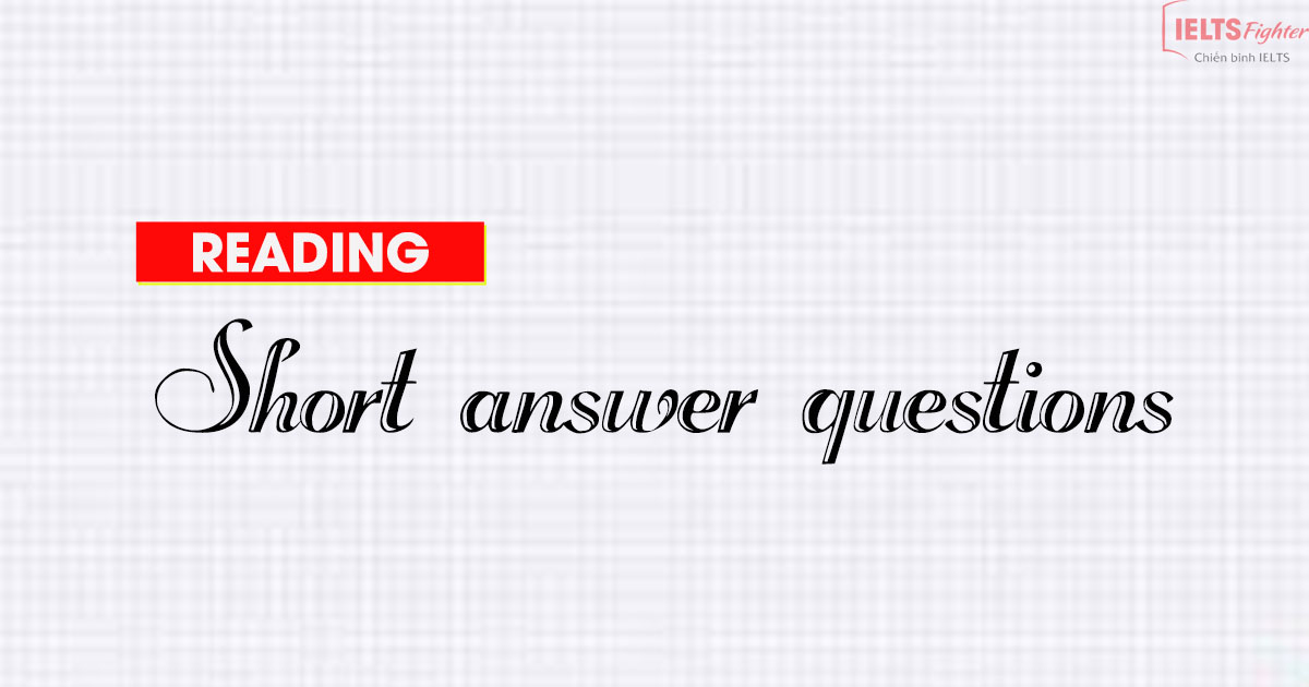 Sharpen your IELTS Reading Skill - Short answer