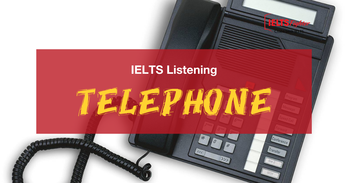 IELTS Listening Telephone - Nghe số điện thoại trong IELTS