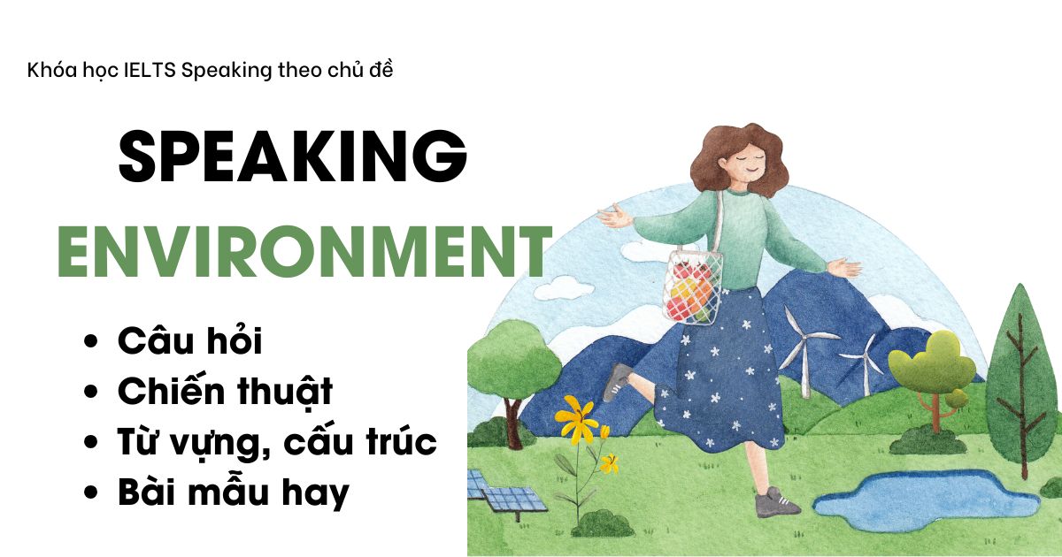 IELTS Speaking topic Environment - Vocabulary + Sample Answer